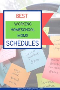 Working Homeschool Moms Schedule - Thrive at Home